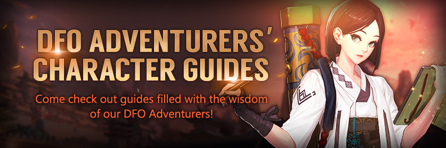 DFO Comprehensive Guide *UPDATED APR 30, 2024* | Dungeon Fighter Online